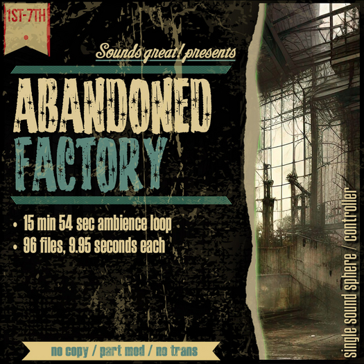 Second Life Marketplace - Sounds Great! Single Controller - Abandoned Factory Noise